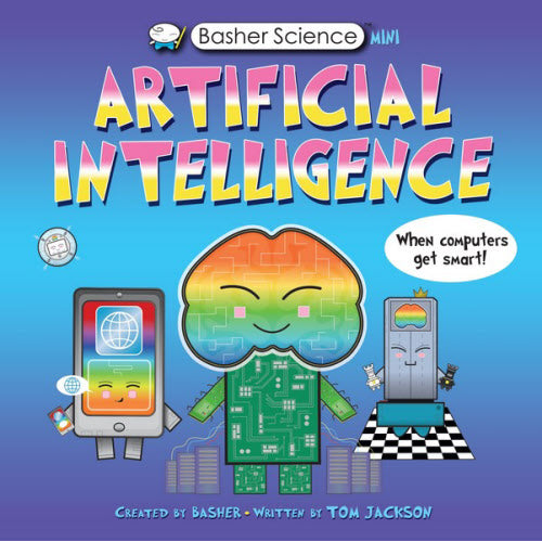 Basher Science: Artificial Intelligence – The Science Museum of Minnesota